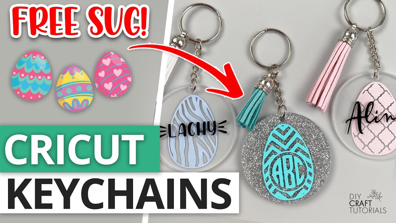 DIY EASTER EGG KEYCHAINS AND FREE SVG CUT FILE! Cricut Keychains with ...