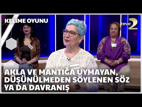 Akla ve mantığa uymayan, düşünülmeden söylenen söz ya da davranış | Kelime Oyunu