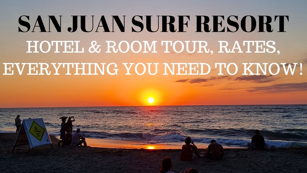 San Juan Surf Resort | Hotel & Room Tour | Rates | ALL YOU NEED TO KNOW ...