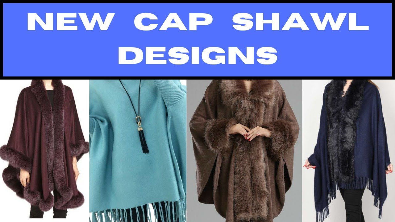 Cap Shawl Dress Design |winter cap shawl for girls |Ladies shawl ...