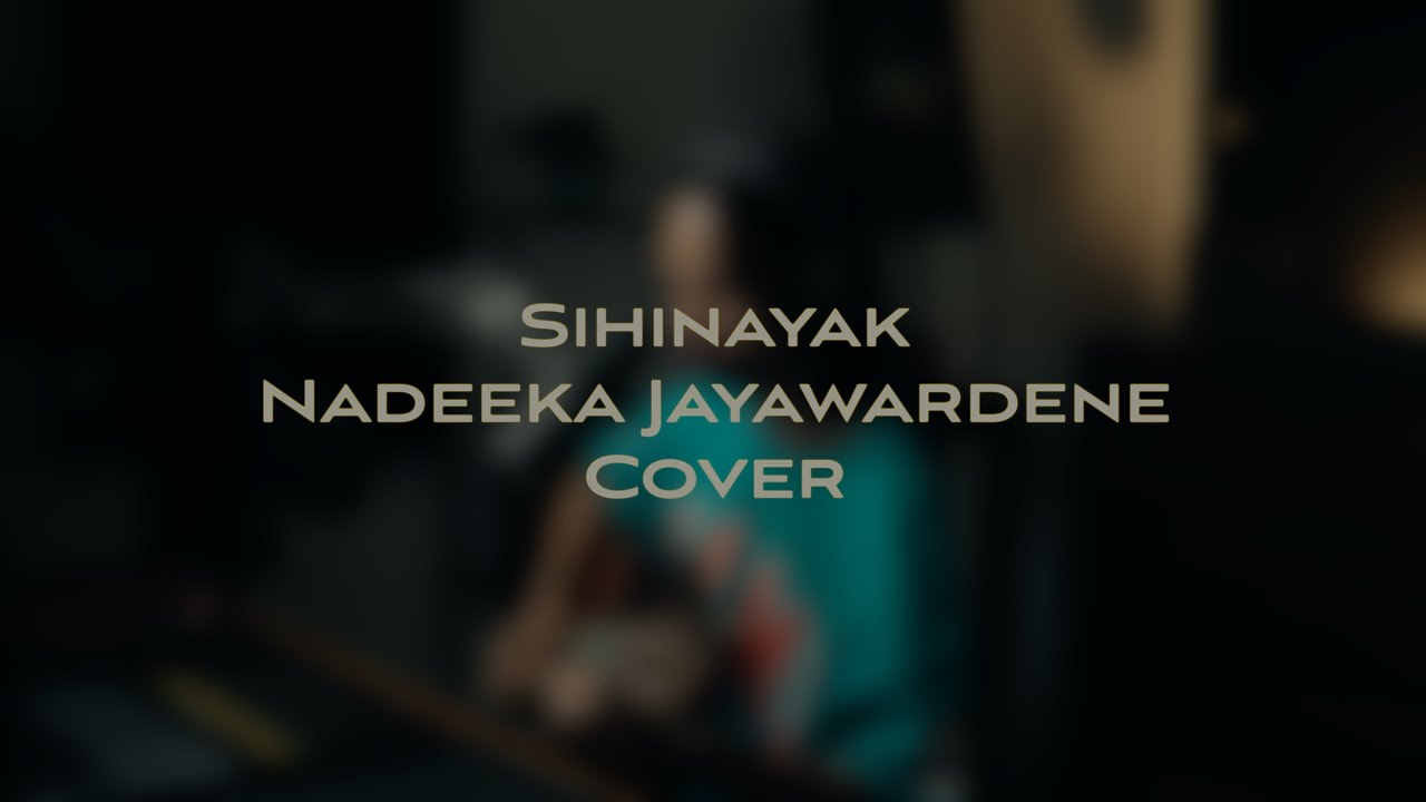 Sihinayak - Nadeeka Jayawardene (Cover) Nifal Ibrahim - YouTube