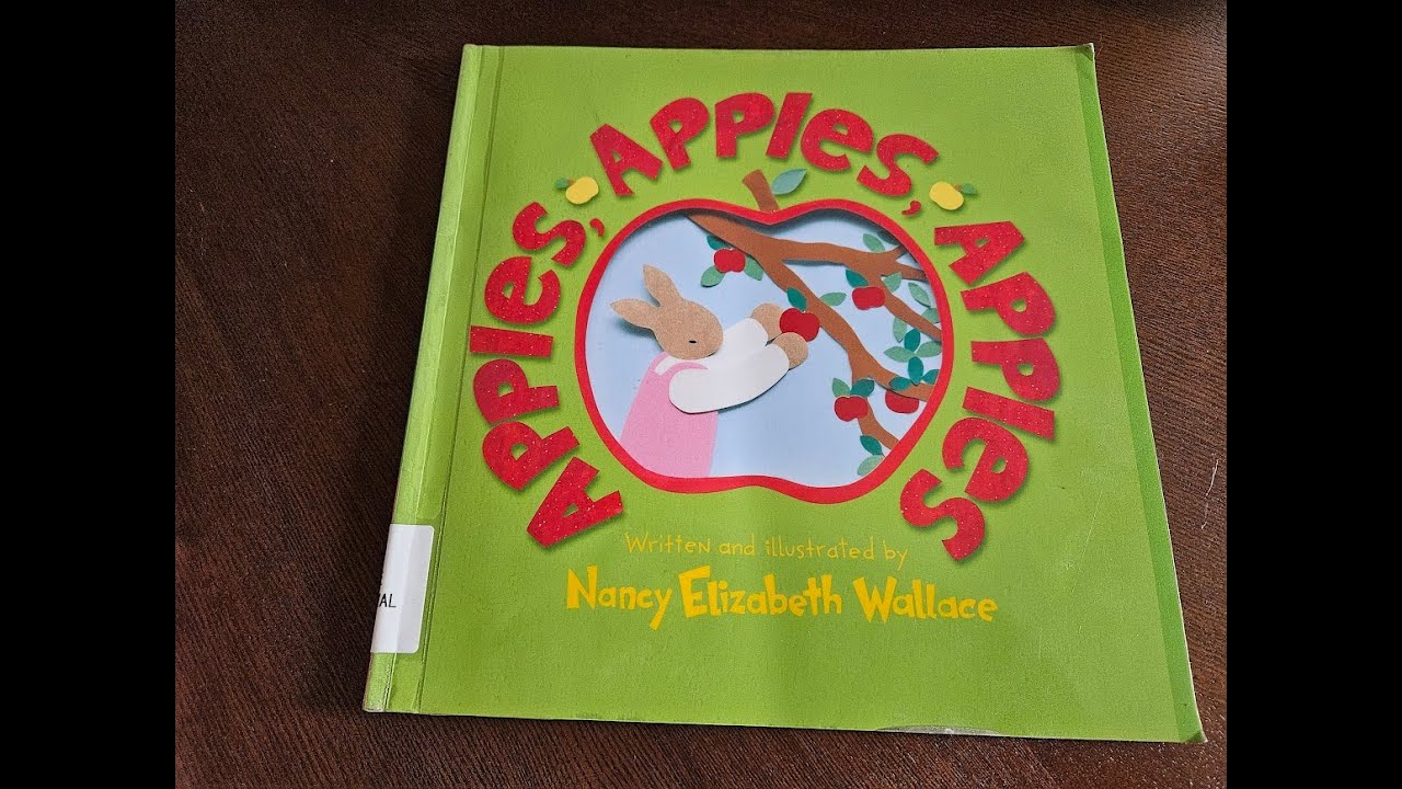 Apples, Apples, Apples by Nancy Elizabeth Wallace // Read Aloud ...