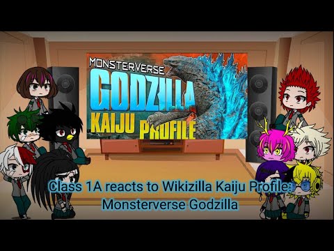 Class 1A reacts to Wikizilla Kaiju Profile: Monsterverse Godzilla. #godzilla #mha