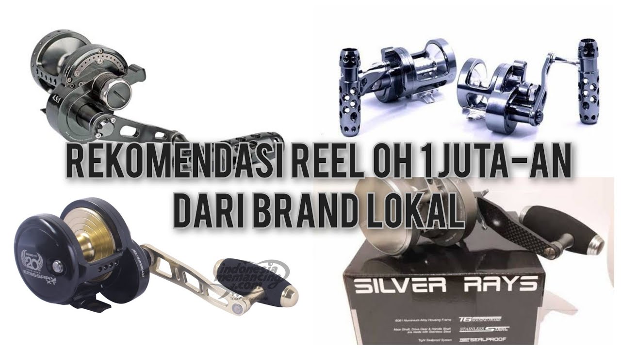 Rekomendasi reel OH dari brand indonesia di harga 1 juta-an, enak buat ...