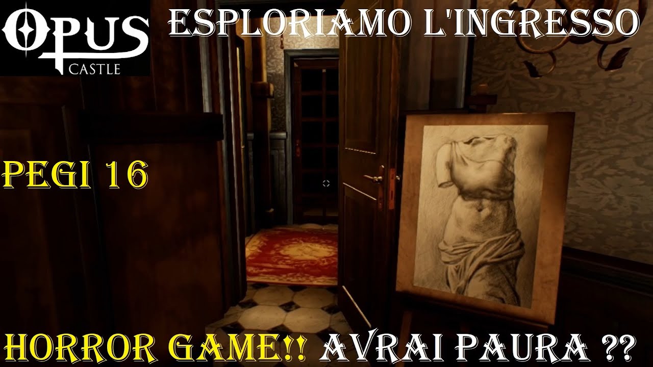 OPUS CASTLE - L'INGRESSO - CAPITOLO 1 - HORROR GAMEPLAY ITA - YouTube