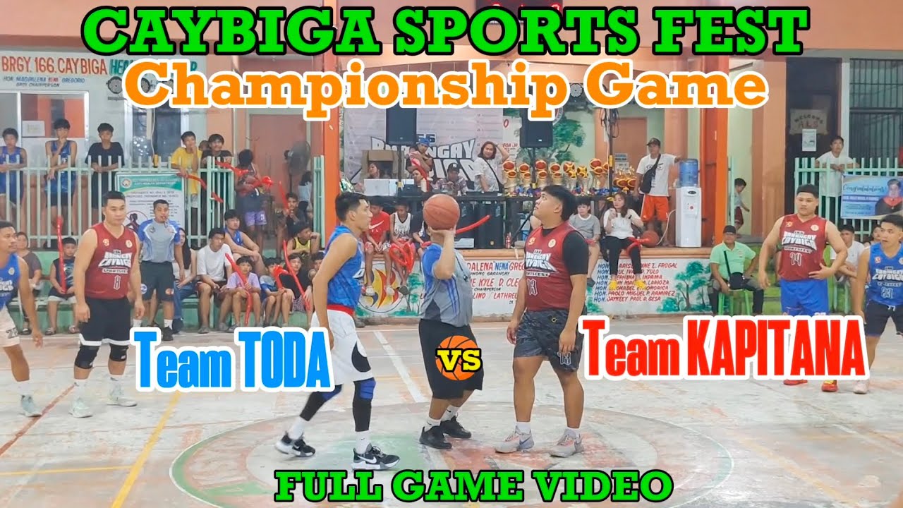 Team TODA 🆚 Team KAPITANA | CHAMPIONSHIP GAME - CAYBIGA SPORTS FEST ...