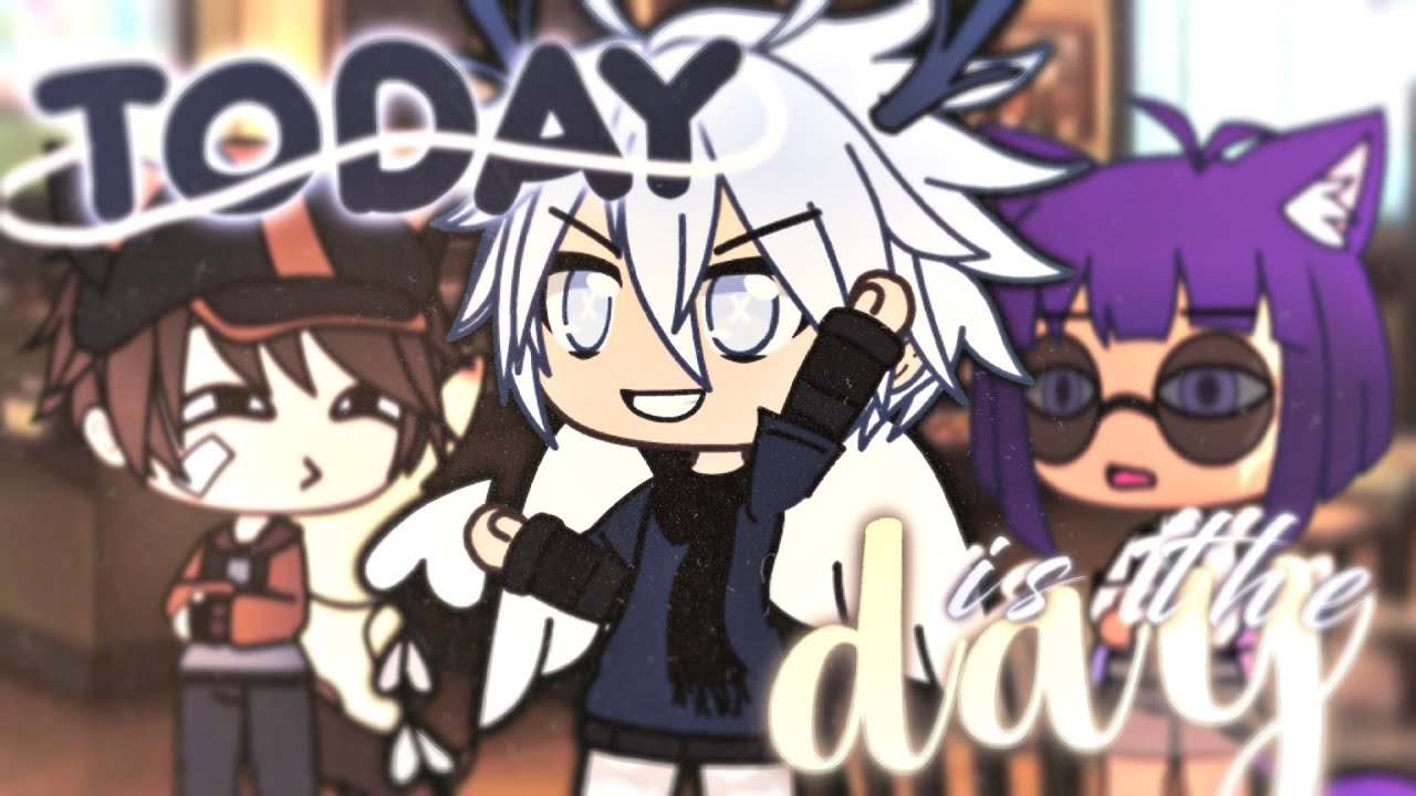 Today is the Day! | Gacha Life Short - YouTube