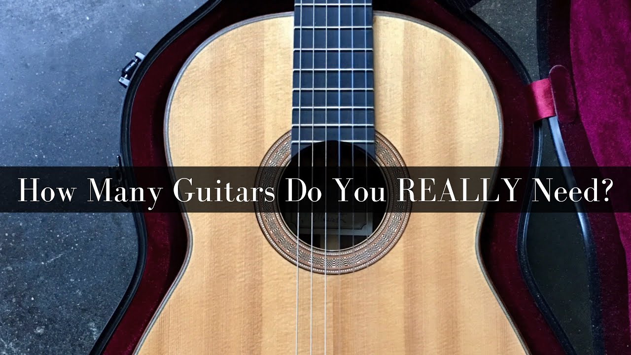 How Many Guitars Do You REALLY Need? - YouTube