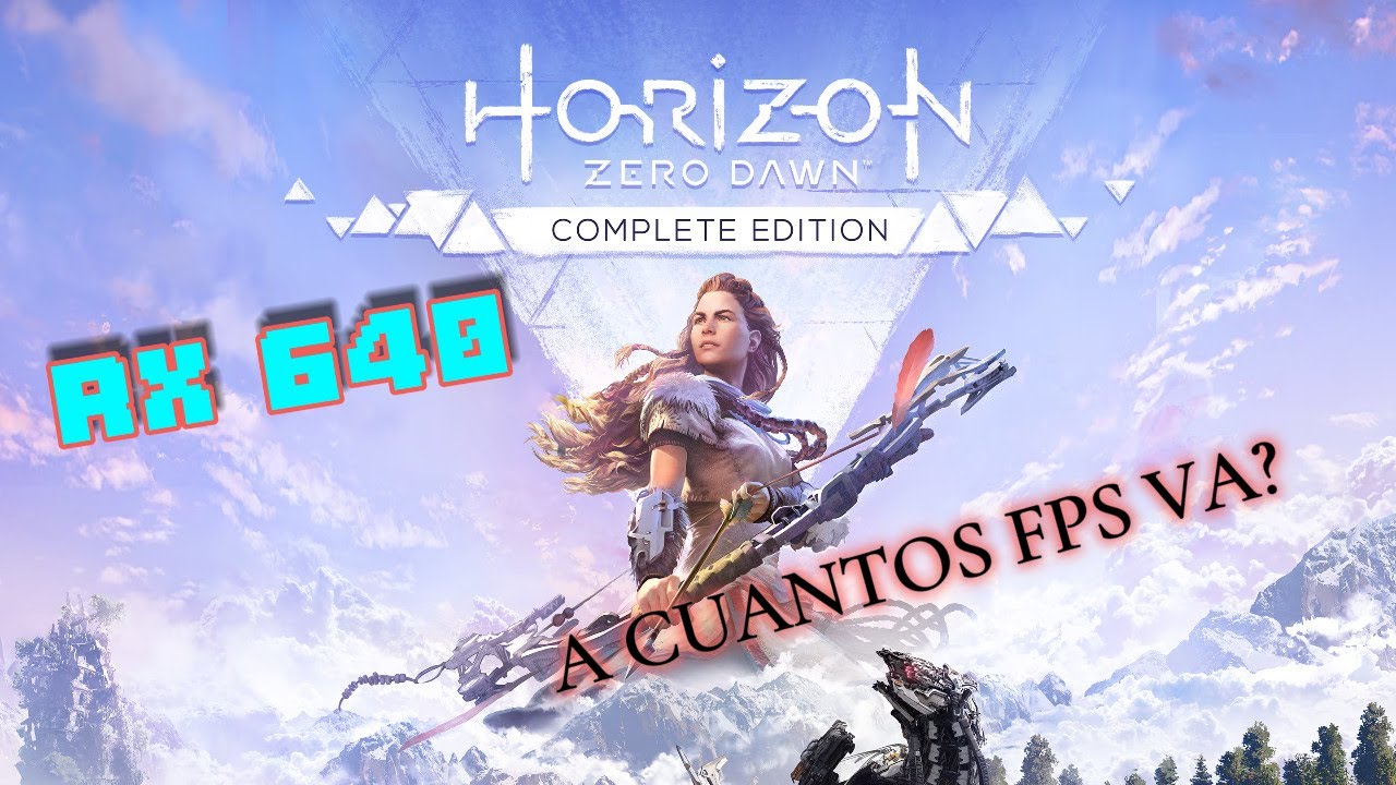 BENCHMARK GAME/// AMD RX 640 4GB// Horizon Zero Down - A cuantos FPS VA? - YouTube