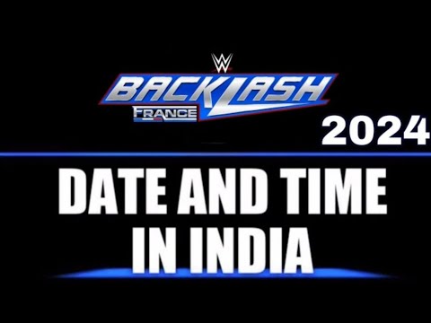 WWE Backlash 2024 Date and Time in India - YouTube