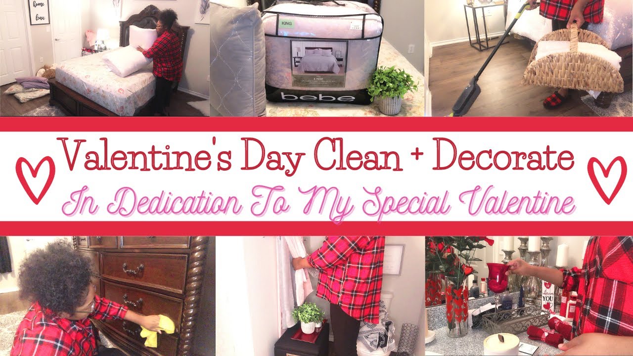 ..IN DEDICATION TO..A VERY SPECIAL VALENTINE'S DAY CLEAN + DECORATE ...