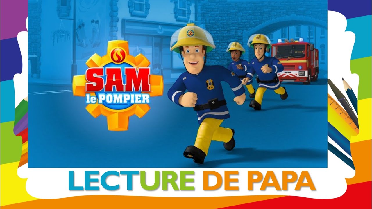 🍭 [Lecture de PAPA] Livre SAM le POMPIER sauvetage en montagne - YouTube