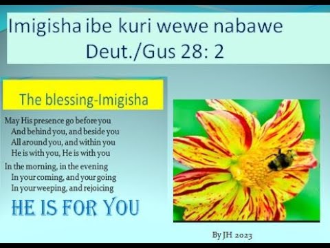 IMIGISHA y’ Uhoraho ibe kuri wewe no mu bawe. Muhezagirwe cane - AMEN ...