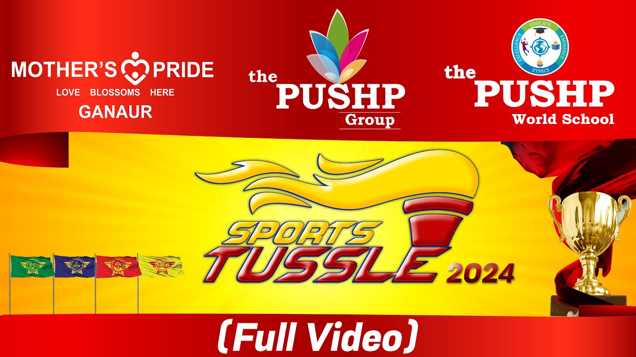 The Pushp World School Sports Tussle 2024 || The Thrill of the Game ...