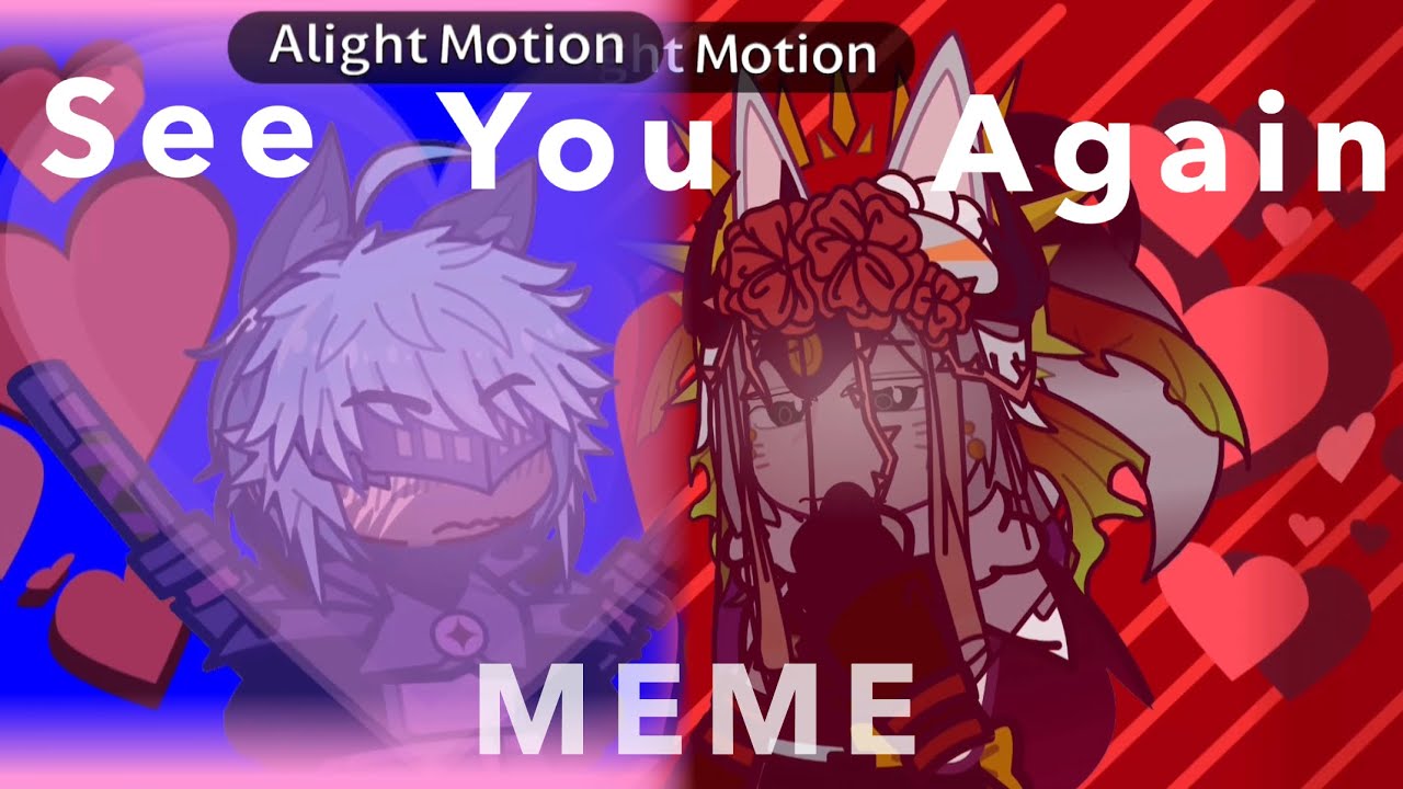 See you again meme [VALENTINE SPECIAL] - YouTube