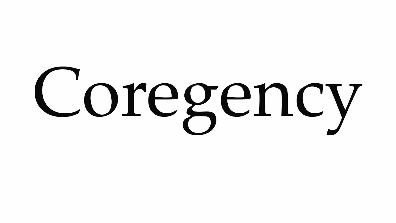 How to Pronounce Coregency - YouTube