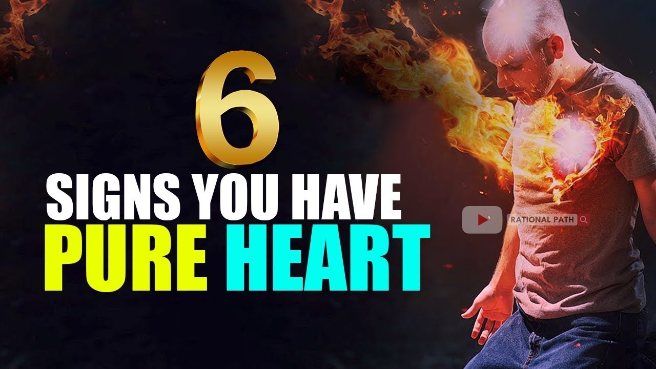 6 SIGNS THAT YOU HAVE A PURE HEART - YouTube