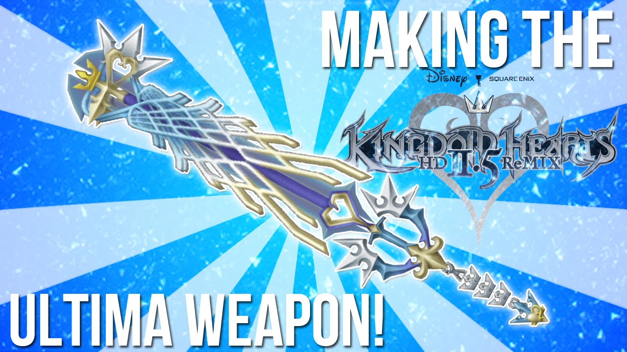 Kingdom Hearts 2 Keyblades Ultima Weapon