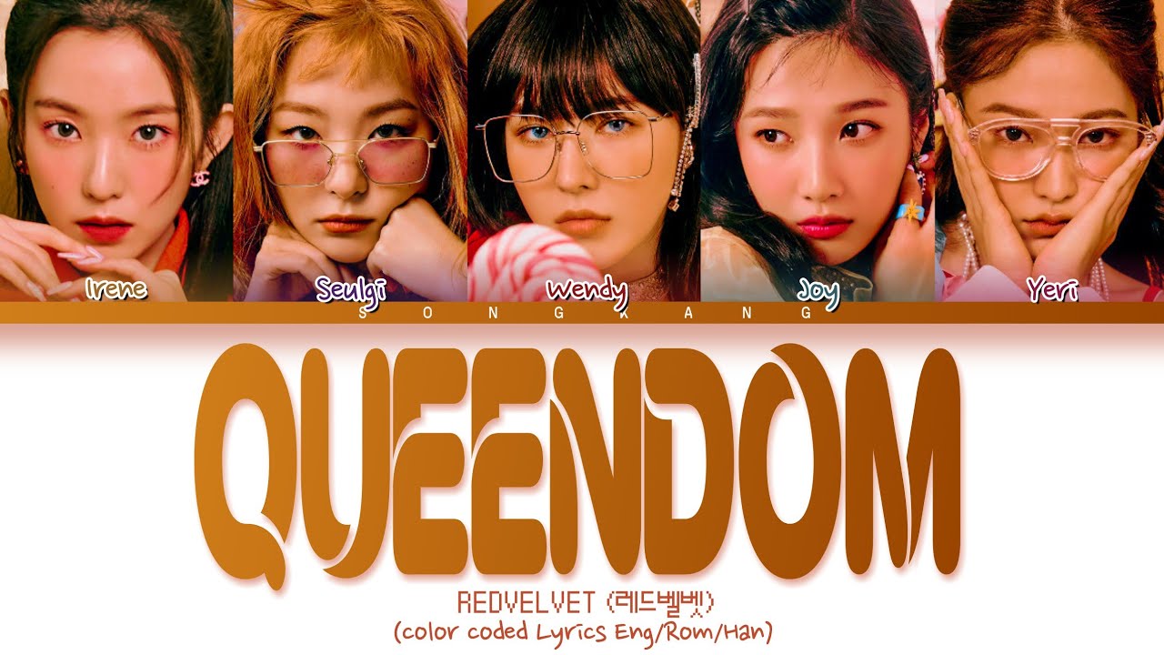 RED VELVET Queendom Lyrics (레드벨벳 Queendom 가사) (Color Coded Lyrics ...