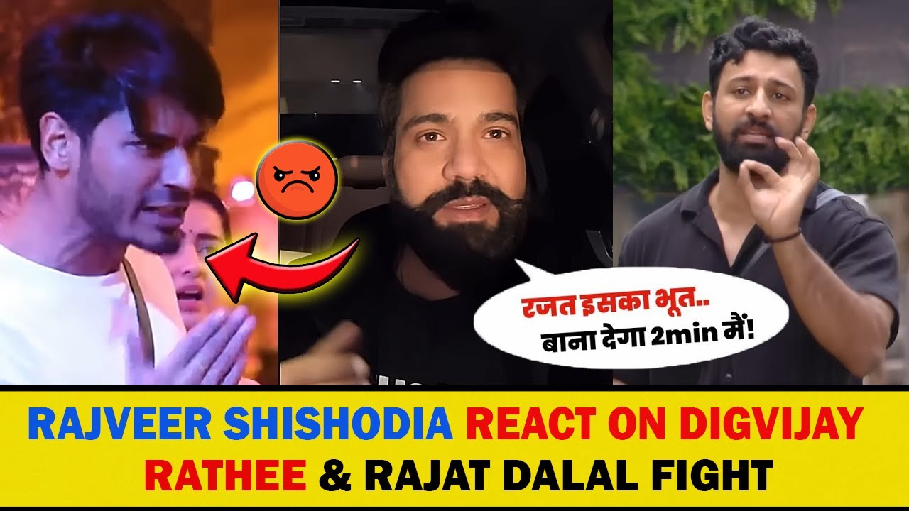 Rajveer Shishodia Angry On Digvijay Rathee 😡 | Rajat Dalal & Digvijay ...
