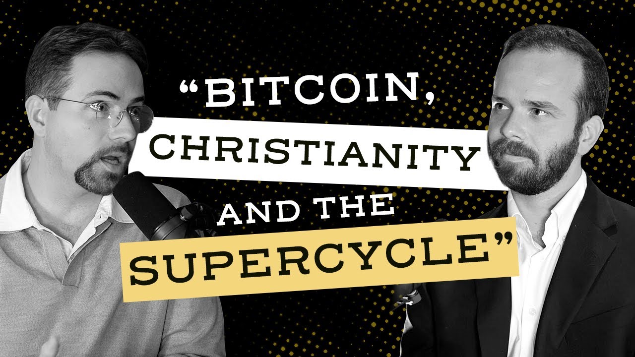 Bitcoin, Christianity, and the Supercycle - B Reel Podcast 1 - YouTube