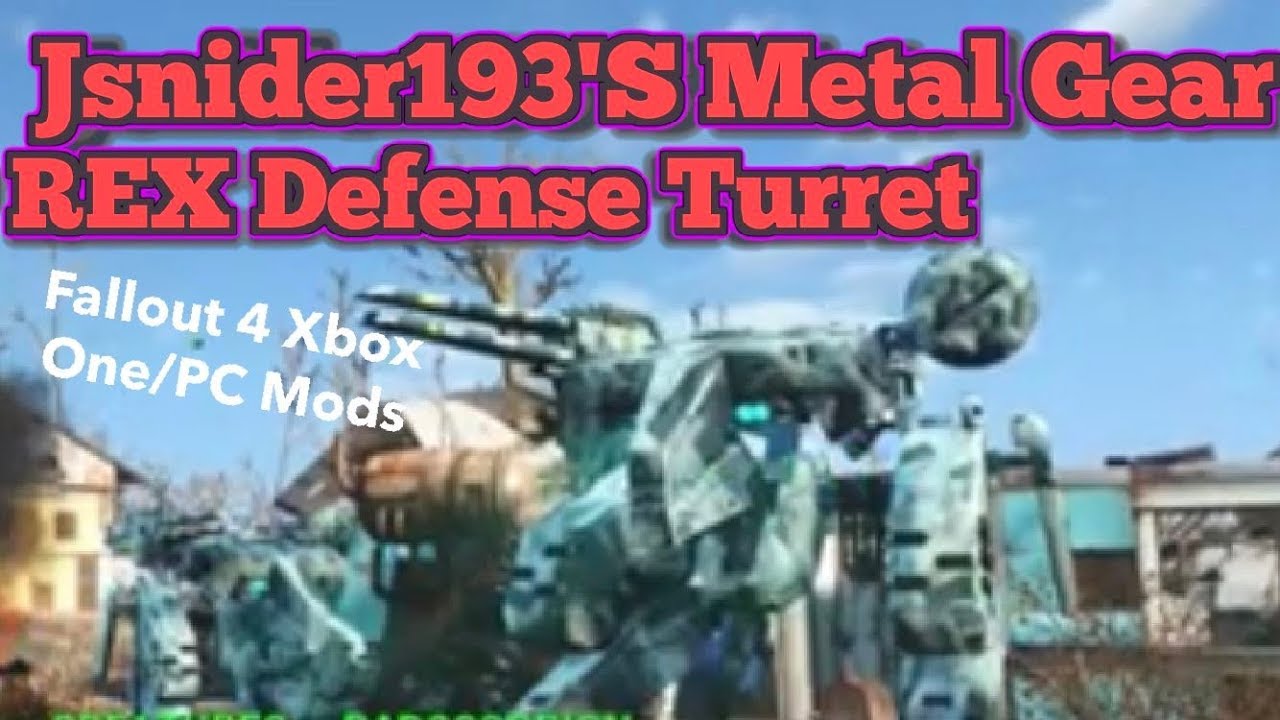 Jsnider193'S Metal Gear REX Defense Turret Fallout 4 Xbox One/PC Mods ...
