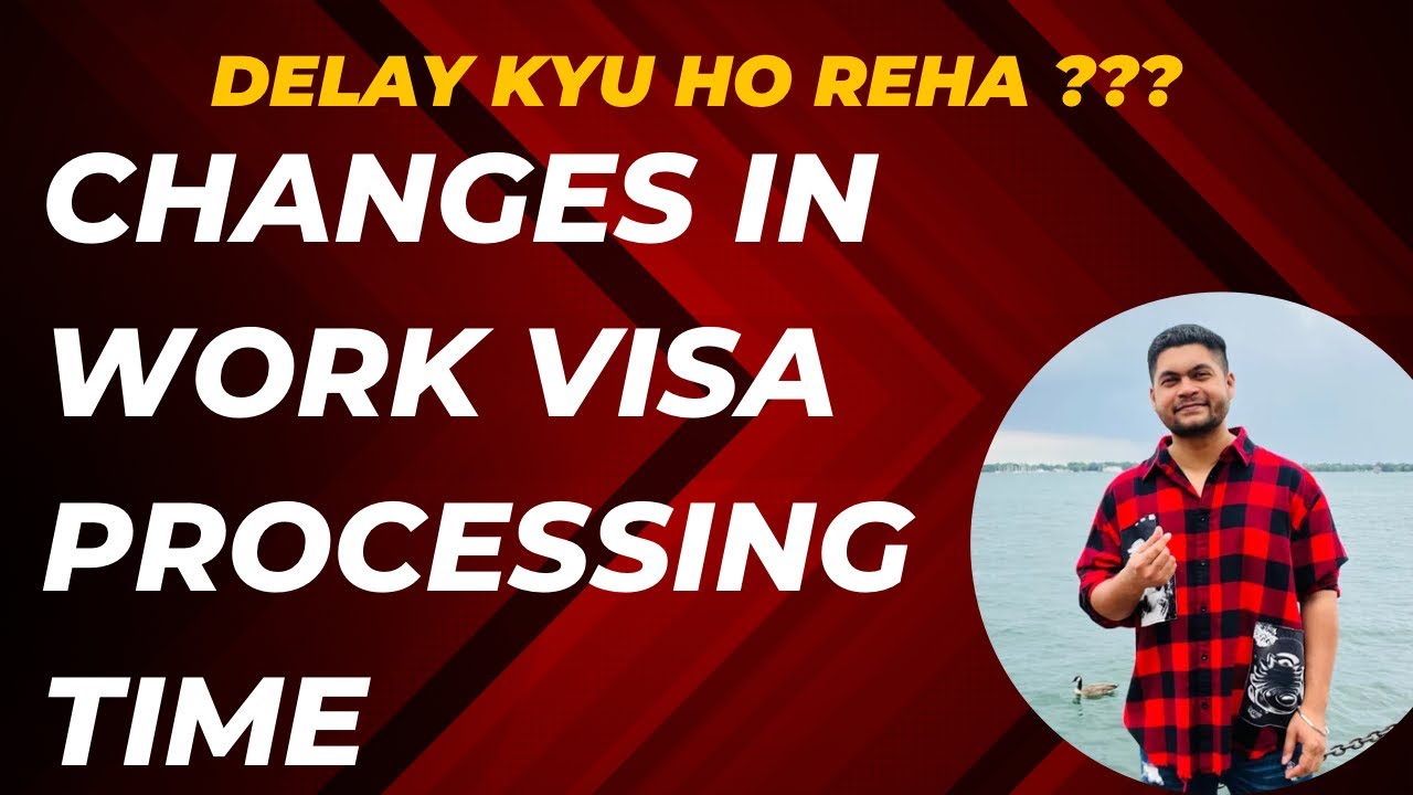Latest Updates By IRCC Current Processing Time For Work Visa latest-updates-by-ircc-current-processing-time-for-work-visa