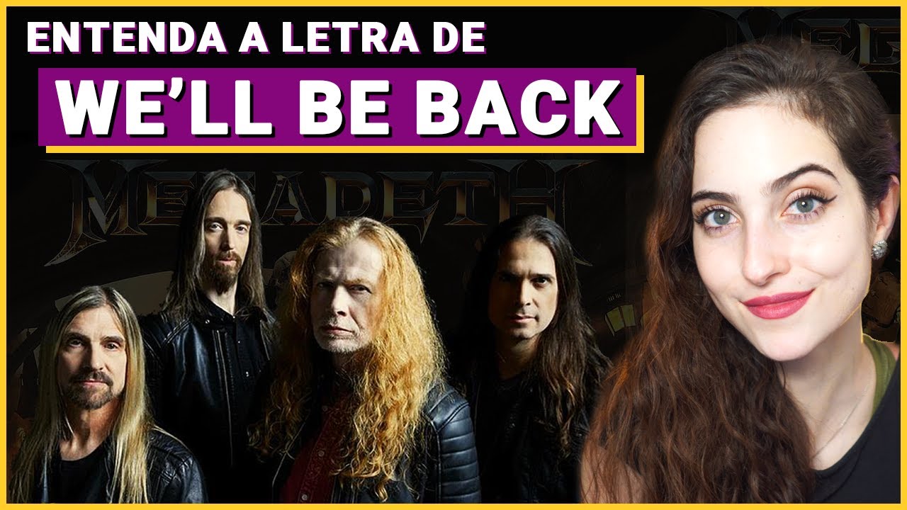 Entenda a letra de WE'LL BE BACK - MEGADETH - YouTube