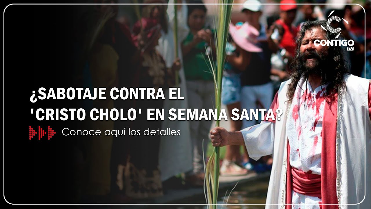 ‘CRISTO CHOLO’ SÍ REALIZARÁ SU TRADICIONAL VÍA CRUCIS DE SEMANA SANTA ...