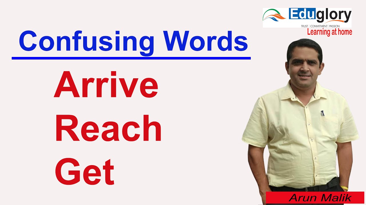 Confusing Words-Arrive , Reach ,Get - YouTube