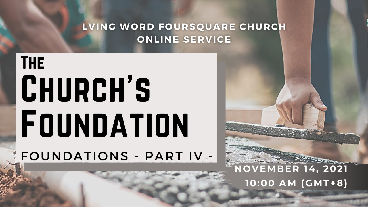 The Church's Foundation [Foundations - IV] (November 14, 2021) - YouTube