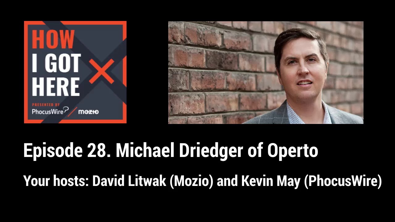How I Got Here, episode 28 - Michael Driedger of Operto - YouTube