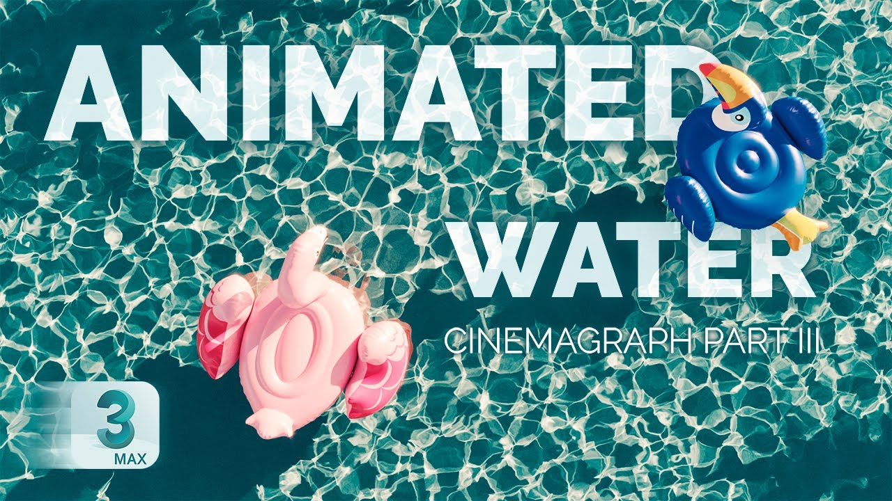 Swimming Pool Cinemagraph | Looped Animated water in 3ds Max - YouTube
