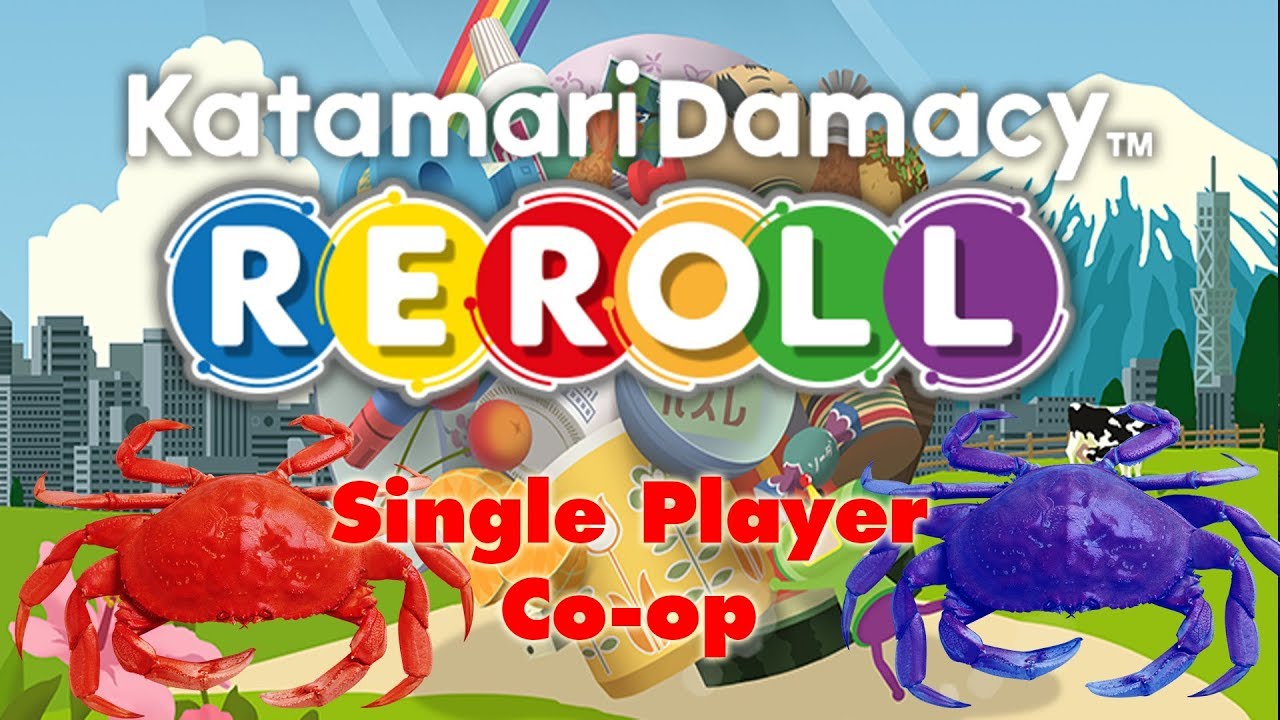 GETTING CRABS - Single Player Co-op - Katamari Damacy Reroll - YouTube
