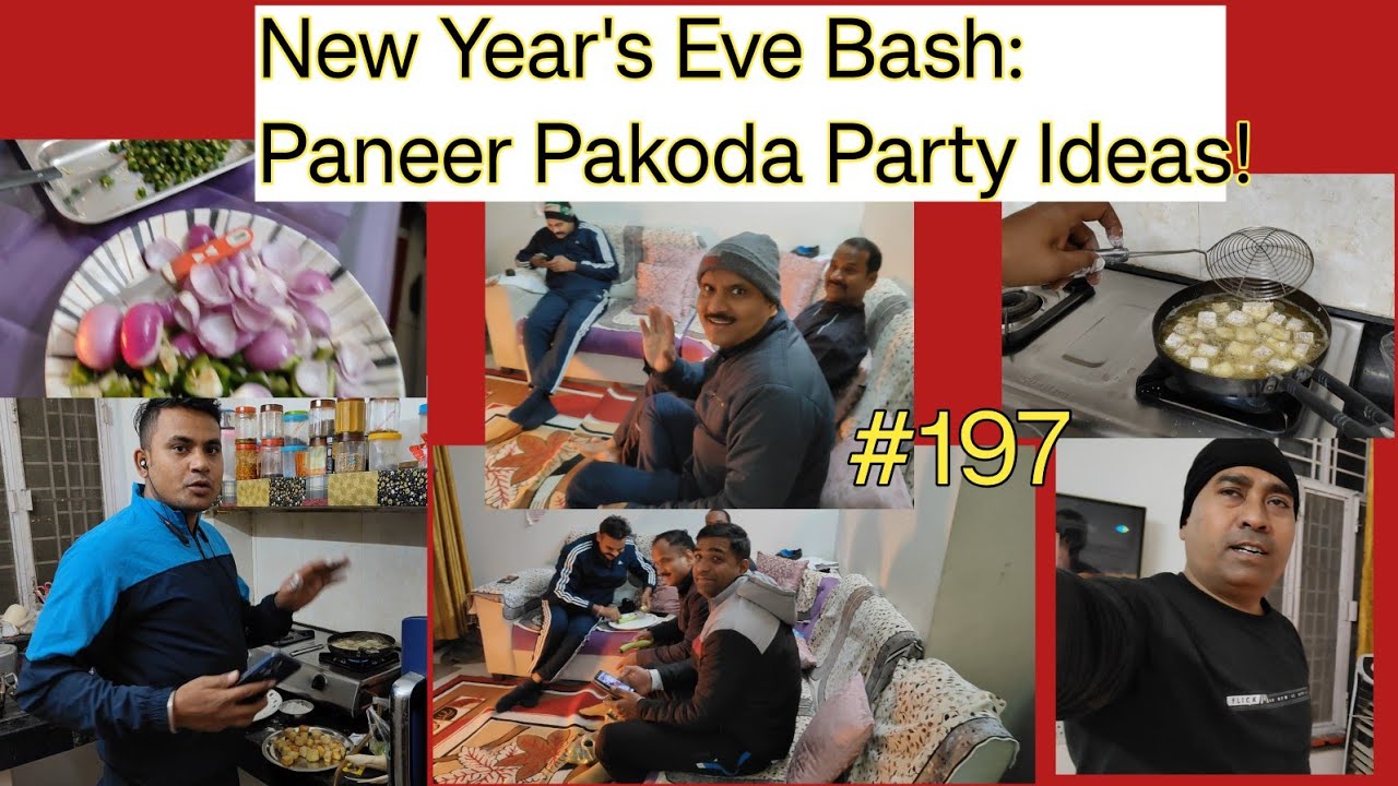 New Year's Eve Bash: Paneer Pakoda Party Ideas! ।। Ring in the New Year ...