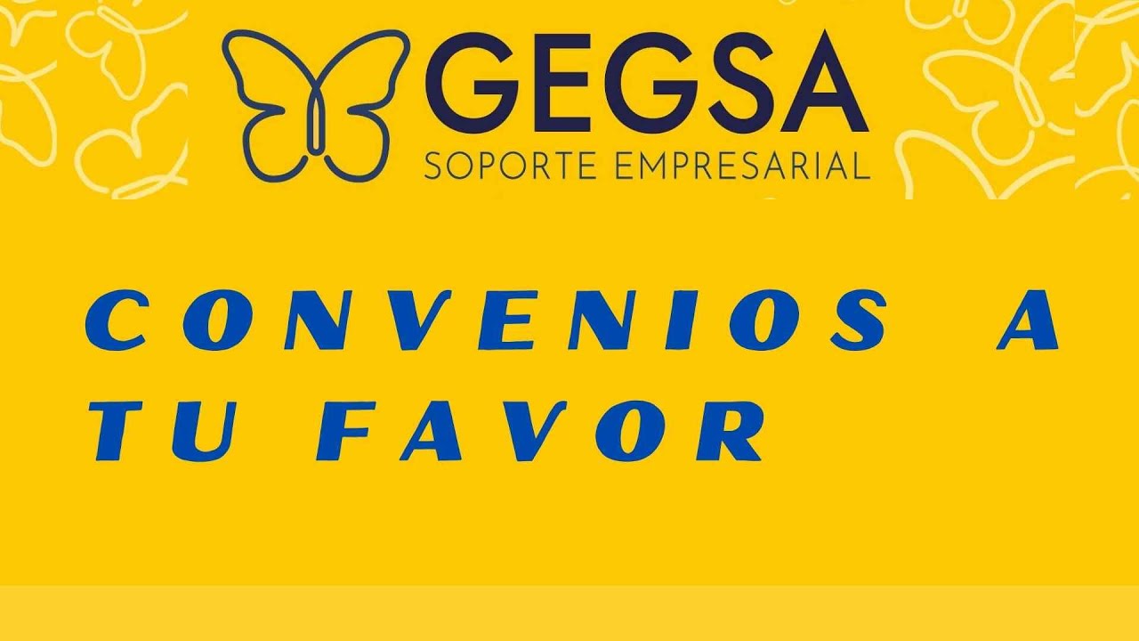 Convenios a tu favor por ser colaborador de GEGSA - YouTube