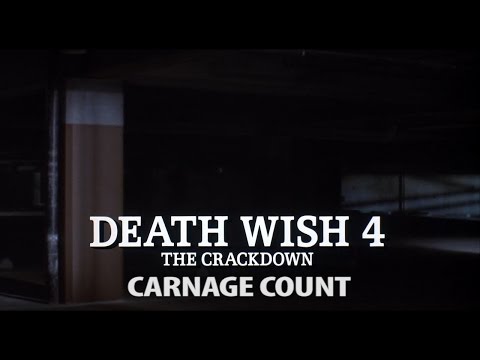 Death Wish 4: The Crackdown (1987) Carnage Count