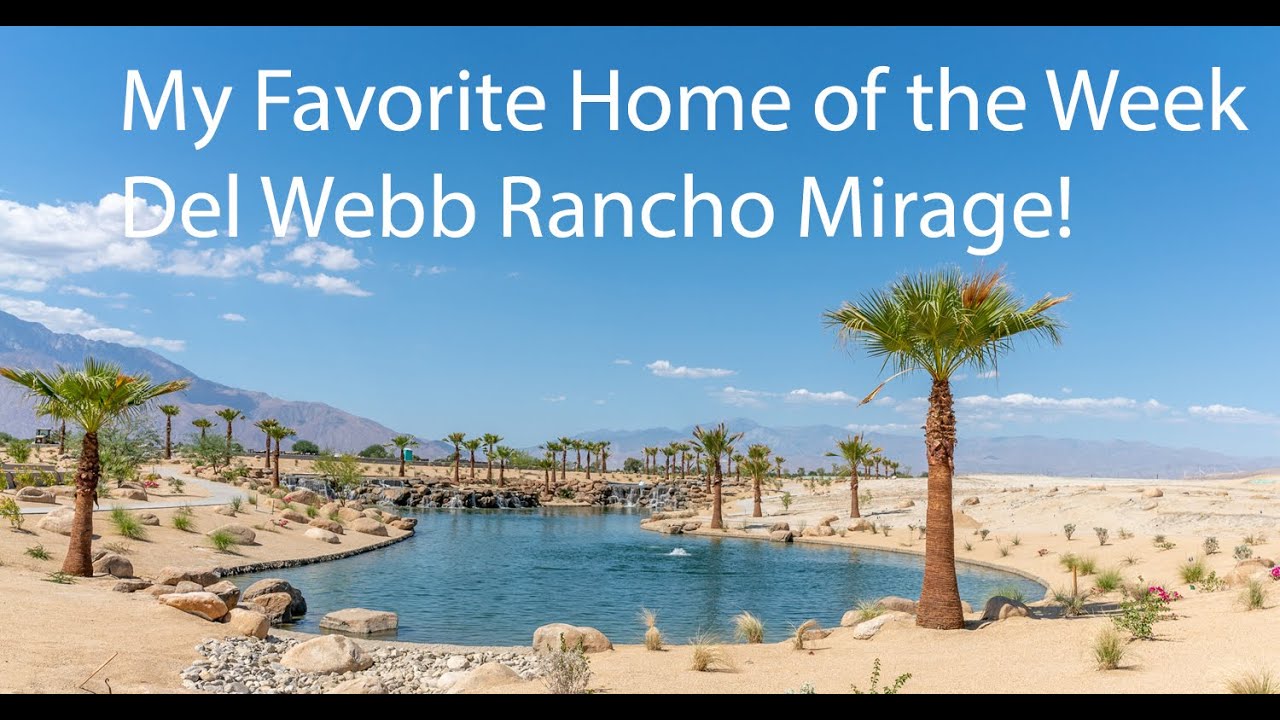 Home of the Week | Del Webb Rancho Mirage 09152024 - YouTube