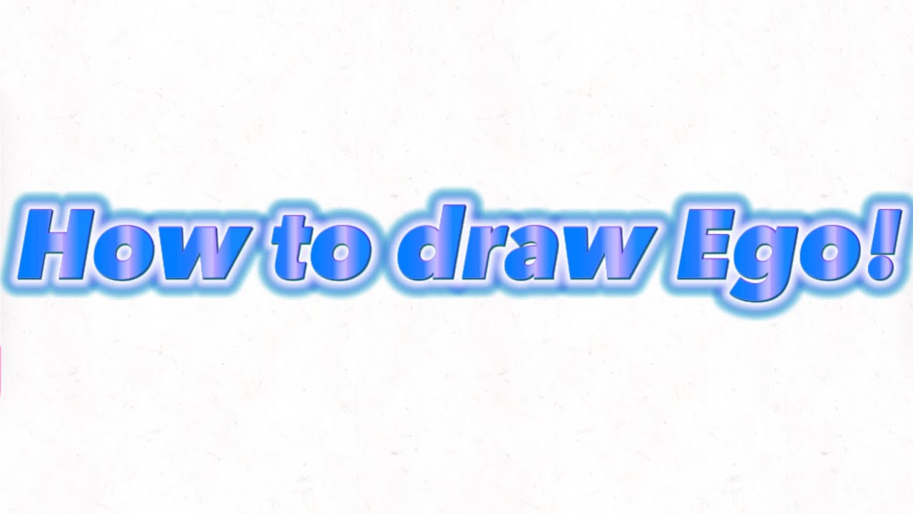 How to draw ego! - YouTube