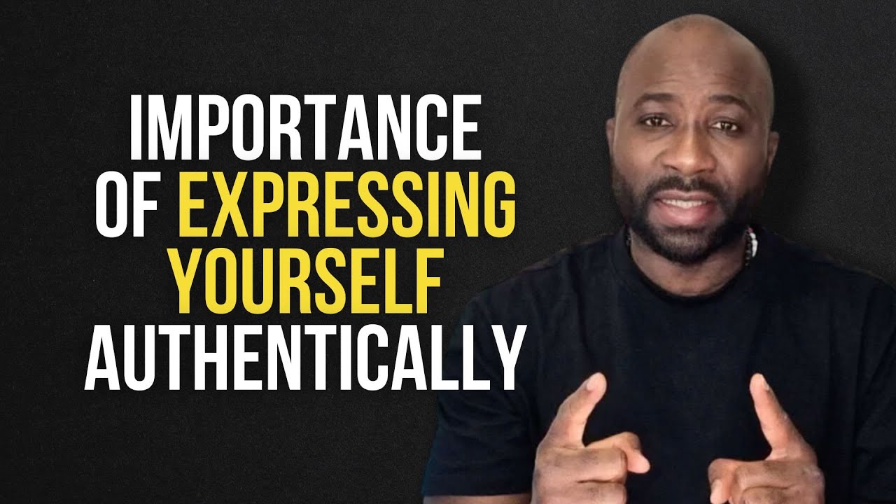 AUTHENTIC SELF-EXPRESSION: WHY IS IT IMPORTANT? - YouTube