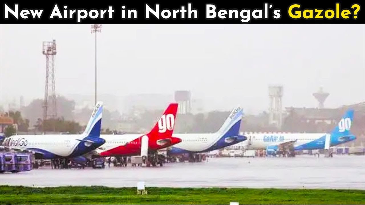 New Airport in North Bengal - Gazole Airport | 4th Airport of West ...