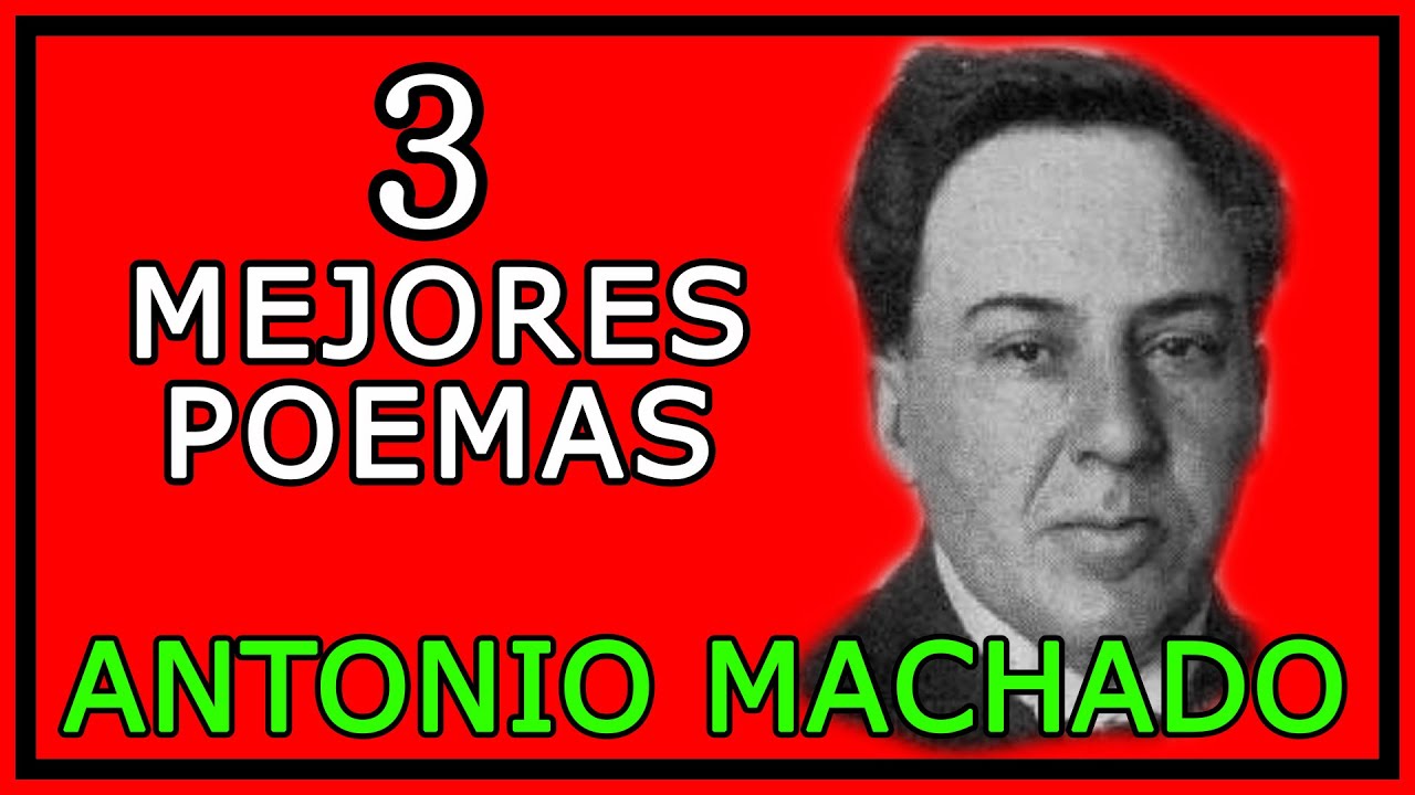 Antonio Machado - 3 de sus MEJORES POEMAS - 2021 - YouTube