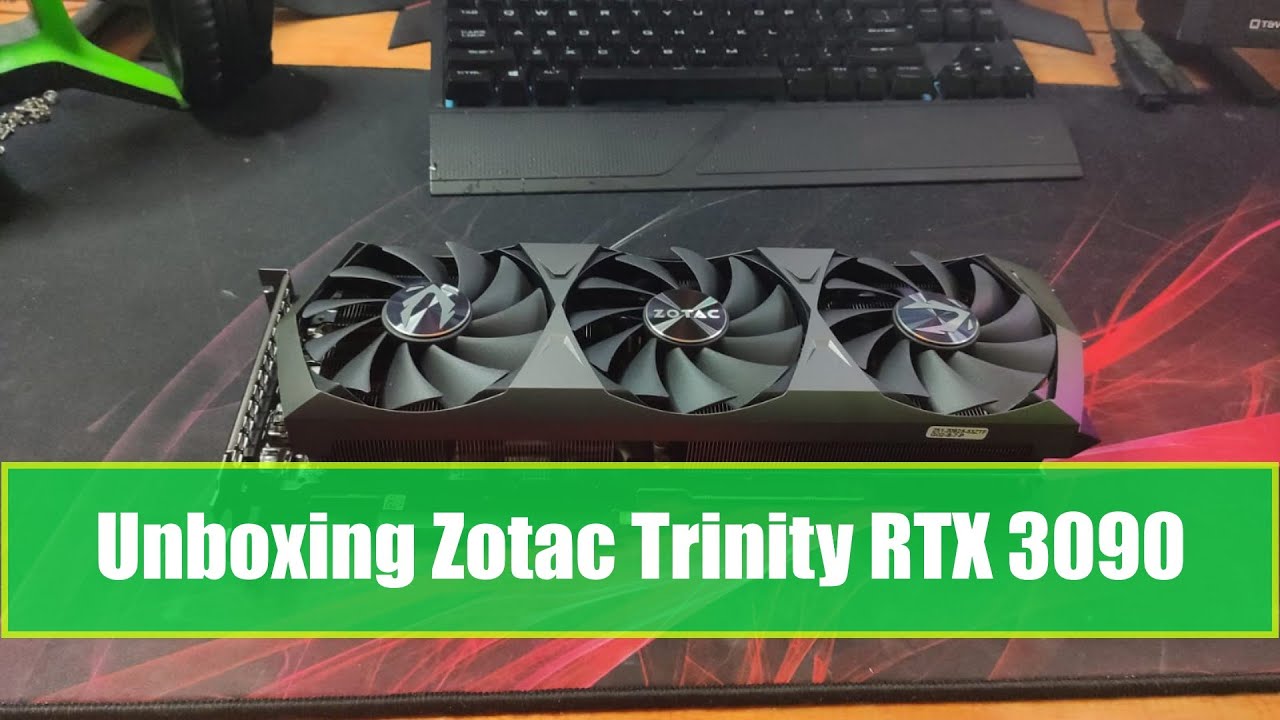 Unboxing Zotac Trinity rtx 3090 - YouTube