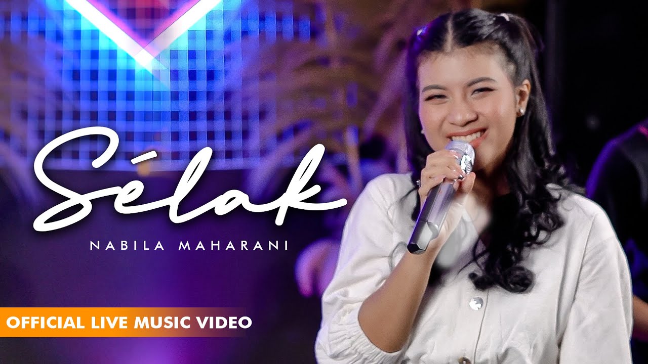 SELAK - NABILA MAHARANI (OFFICIAL MUSIC VIDEOS) - YouTube