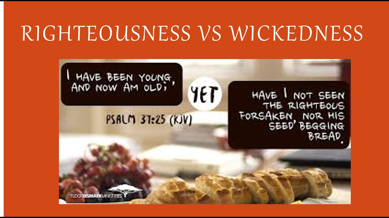 "Righteousness vs Wickedness" - YouTube