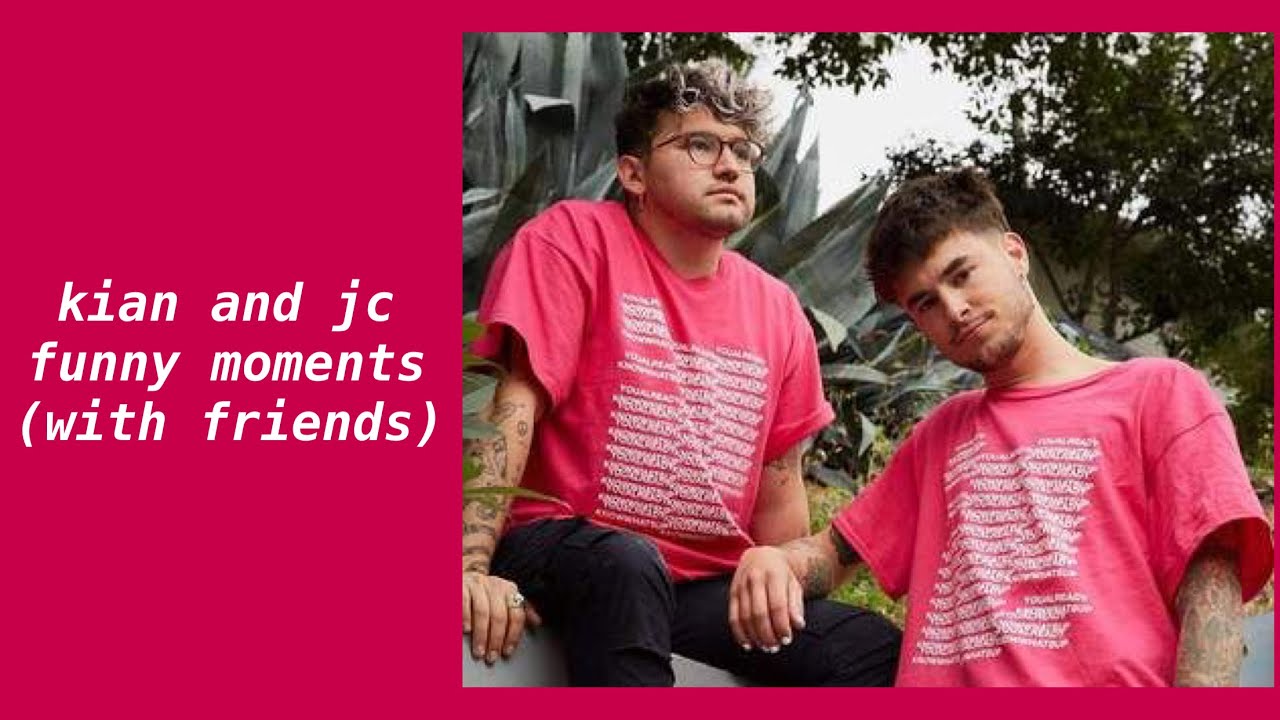 kian and jc funny moments (w/ friends) - YouTube