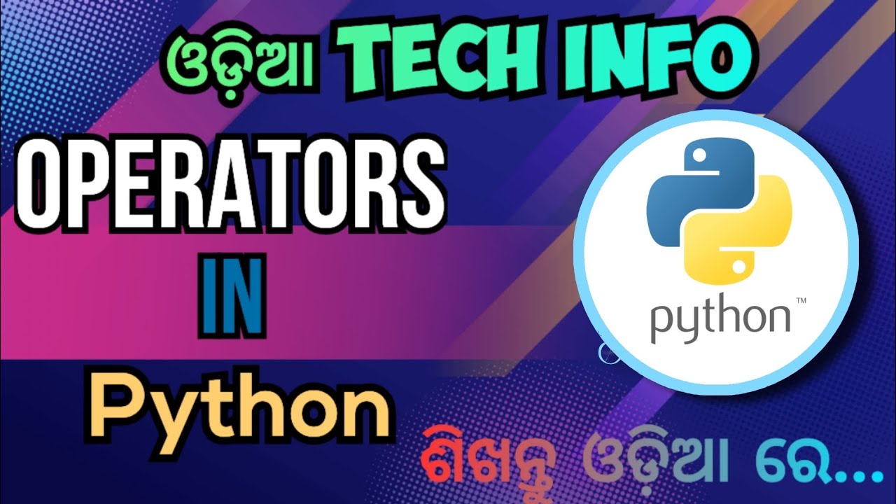 Operators In Python Learn Python In Odia 14 Odia Tech Info Youtube 8872