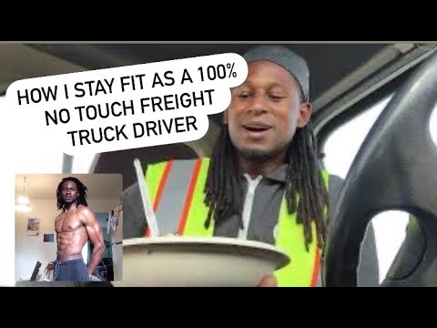 HOW I STAY FIT 100% NO TOUCH FREIGHT TRUCK DRIVER - YouTube
