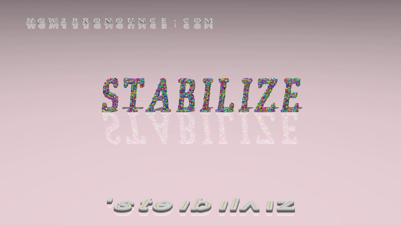 stabilize - pronunciation + Examples in sentences and phrases - YouTube