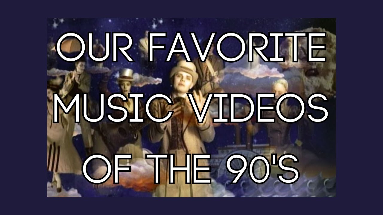 Our Favorite Music Videos of the 90's - YouTube